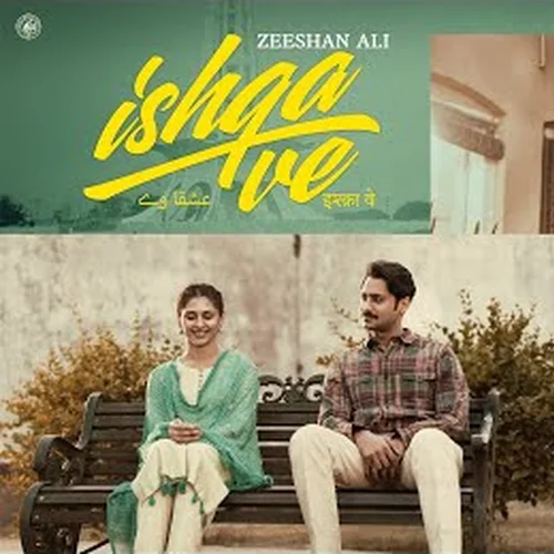 Ishqa Ve Lyrics | Zeeshan Ali