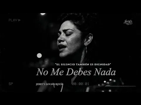 No Me Debes Nada Lyrics • JERRY'S SOUND ROOM