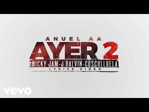 Ayer 2 Lyrics (Spanish) — Anuel AA & DJ Nelson
