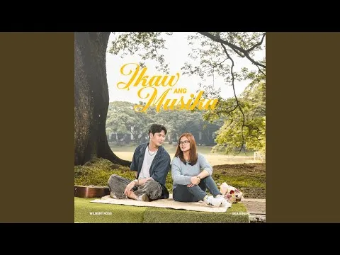 Ikaw Ang Musika Lyrics (Tagalog) • Wilbert Ross & Bea Binene