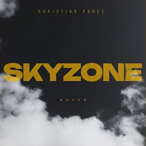 Skyzone Lyrics : Christian Ponce (2026)