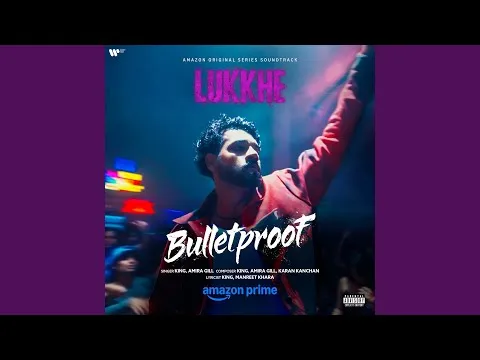 Bulletproof Lyrics – King, Amira Gill & Karan Kanc… | Lukkhe