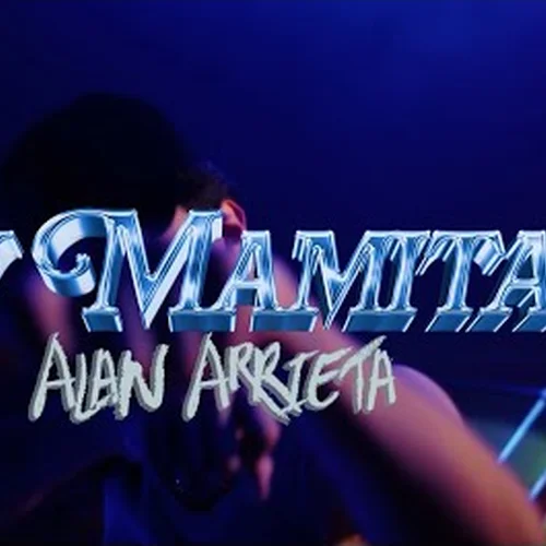 Ay Mamita Lyrics – Alan Arrieta