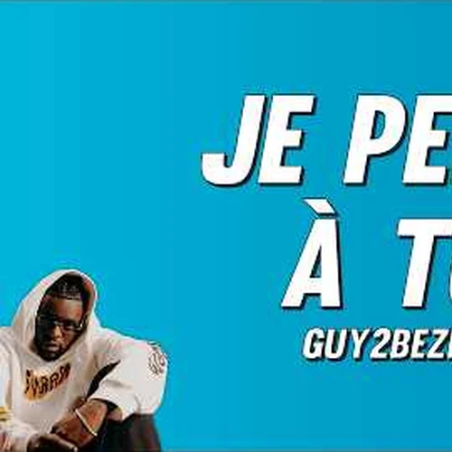 Je pense à toi Lyrics — Guy2Bezbar (2025)