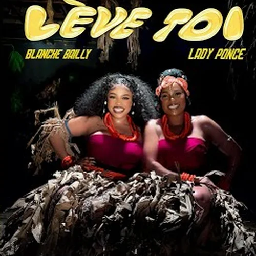 Lève Toi (feat. Lady Ponce) Lyrics – Blanche Bailly
