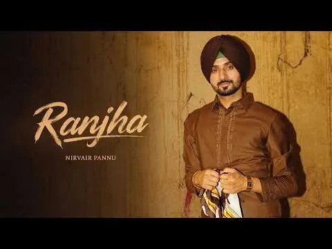 Ranjha Lyrics – Nirvair Pannu