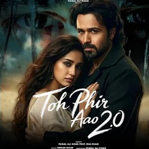 Toh Phir Aao 2.0 Lyrics • Faisal Ali Khan & Dua Khan