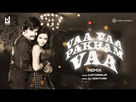 Vaa Vaa Pakkam Vaa (Remix) Lyrics — Dj Gowtham, Ilai… (2025)