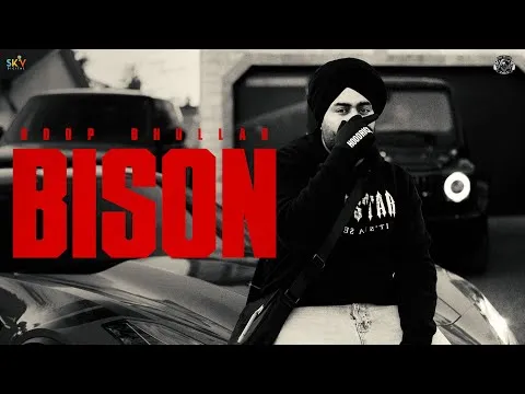 Bison Lyrics - Roop Bhullar & RXTRO | Extent!