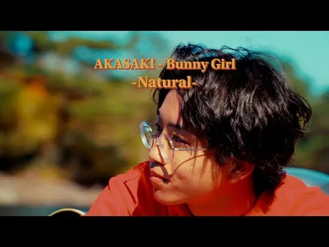 Bunny Girl Lyrics: AKASAKI | AKASAKI - 2024