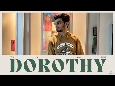 Dorothy (Ft. Farzi) Lyrics • Fejo (Ind) (Ft. Farzi)