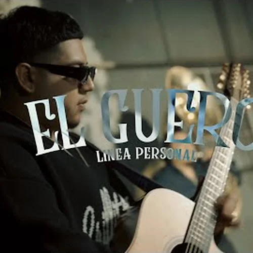 EL GUERO Lyrics (spanish) — Linea Personal