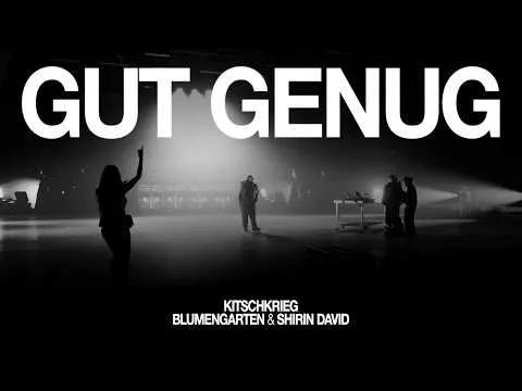 Gut Genug (mit Blumengarten & Shirin David) Lyrics: KITSCHK…