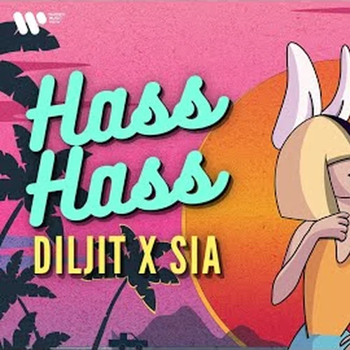 Hass Hass Lyrics – Diljit Dosanjh, Sia & Greg Kurstin