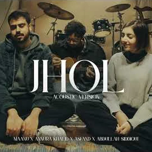 Jhol (Acoustic) Lyrics — Maanu, Annural Khalid & Abdullah S…