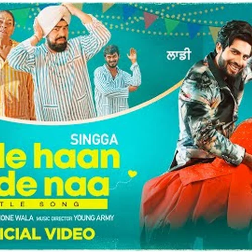 Kade Haan Kade Naa (Title Song) Lyrics (punjabi) – Singga