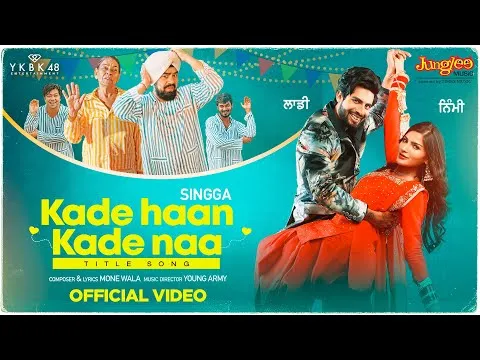 Kade Haan Kade Naa (Title Song) Lyrics (punjabi) – Singga