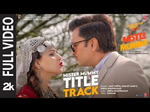 Mister Mummy (Title Track) Lyrics — Amit Gupta, Harjot Kaur…