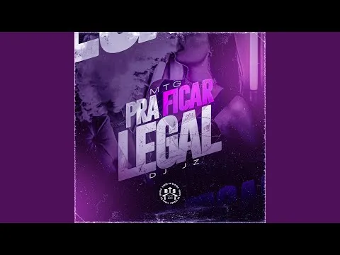 MTG Pra Ficar Legal Lyrics: DJ JZ, Mc Fael Halls & Mc Menor…