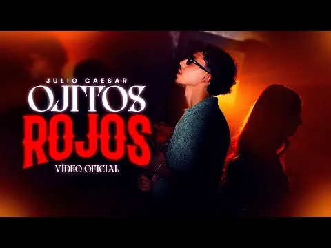 Ojitos Rojos Lyrics: Julio Caesar (2024)