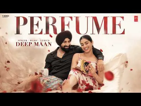 Perfume Lyrics (Punjabi) — Deep Maan