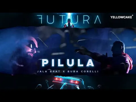 Pilula Lyrics: Jala Brat & Buba Corelli (2021)