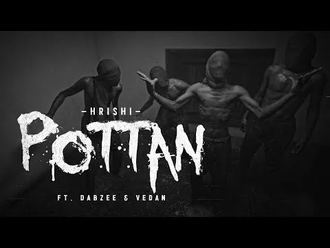 Pottan Lyrics – HRISHI, Dabzee & Vedan