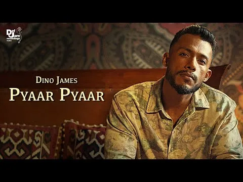 Pyaar Pyaar Lyrics • Dino James | D