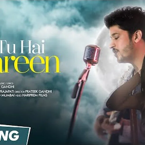 Tu Hai Aafareen Lyrics – Prateek Gandhi & Ritika Chawla
