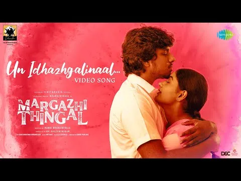 Un Idhazhgalinaal Lyrics – Ananya Bhat &… | Margazhi Thingal