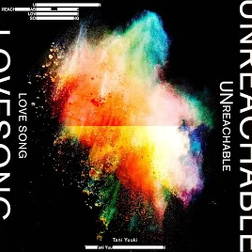 Unreachable Love Song Lyrics (japanese) | Tani Yuuki